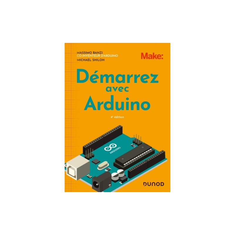 Arduino débutant guide BOK09301 - 4e édition enrichie